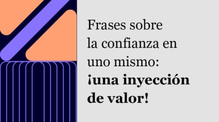 Frases sobre la confianza en uno mismo: ¡una inyección de valor ...
